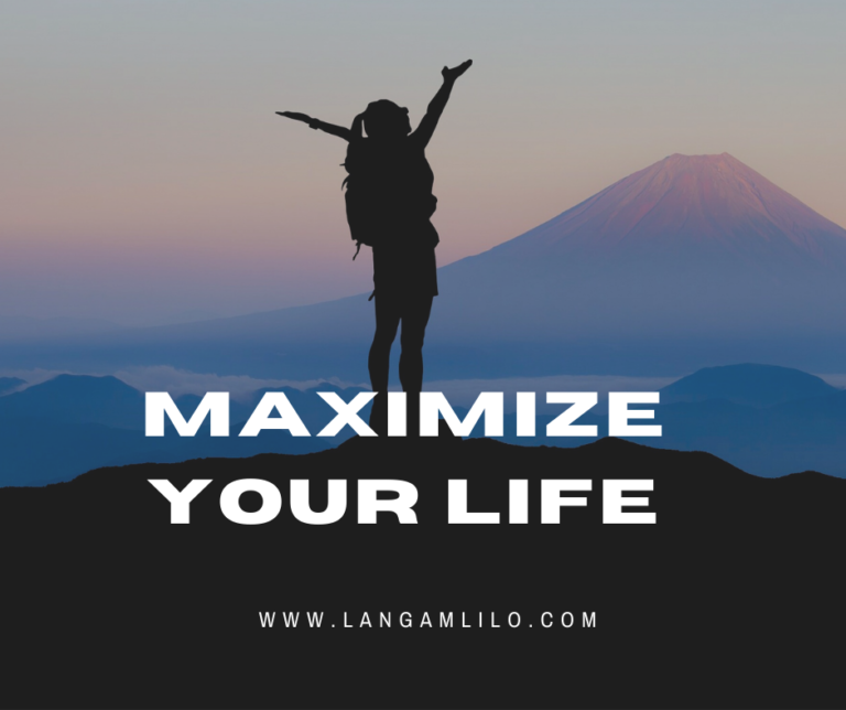 Maximize Your Life – Langa Blog